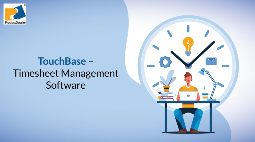 TouchBase - Timesheet Management Software - Kytes